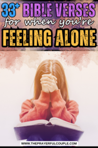 33+ Bible Verses for when you Feel Alone